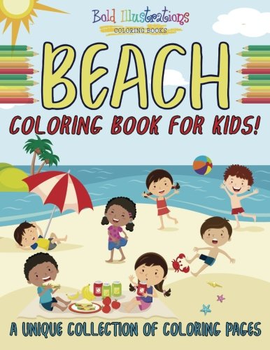 Beach Coloring Book For Kids! A Unique Collection Of Coloring Pages ...