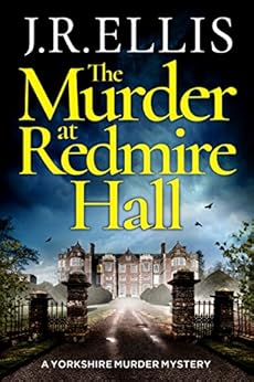 The Murder at Redmire Hall (A Yorkshire Murder Mystery Book 3) eBook ...