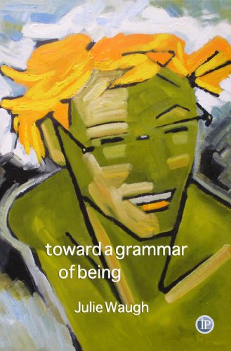 Amazon.com: towards a grammar of being eBook : Julie Waugh: Books