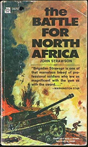 The Battle for North Africa...illustrated with a Dozen Fascinating Maps ...