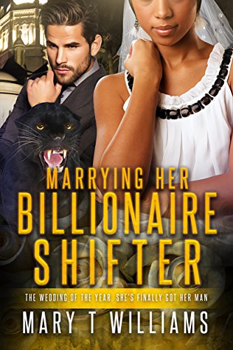 Marrying Her Billionaire Shifter: A BBW BWWM Paranormal Panther Romance ...