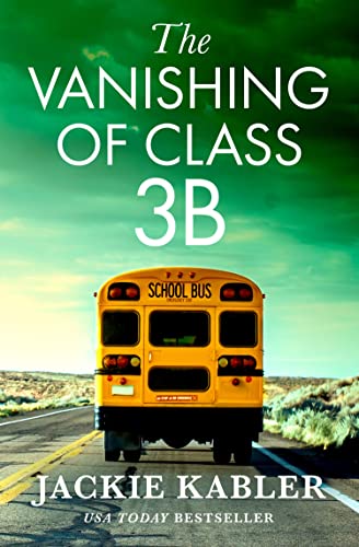 The Vanishing of Class 3B: From the No. 1 Kindle bestselling author ...