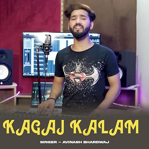 Écouter Kagaj Kalam de Avinash Bhardwaj sur Amazon Music Unlimited