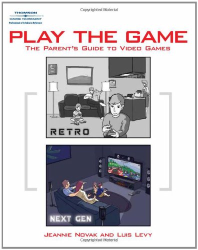 Play the Game: The Parent's Guide to Video Games: Amazon.co.uk: Novak ...