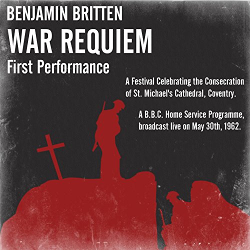 Play WAR REQUIEM (First Performance) 30th May 1962 by Benjamin Britten ...