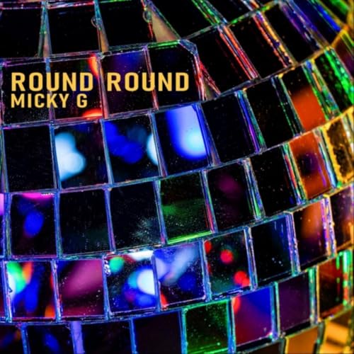 Round Round by Micky G on Amazon Prime Music