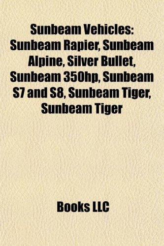 Sunbeam Vehicles: Sunbeam Rapier, Sunbeam Alpine, Silver Bullet ...