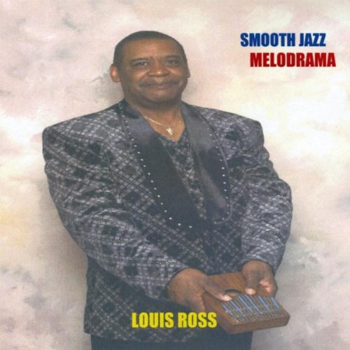 Smooth Jazz Melodrama : Louis Ross: Amazon.fr: Téléchargement de Musique