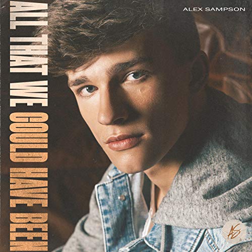 Play All That We Could Have Been by Alex Sampson on Amazon Music