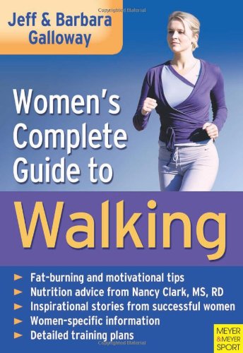 Women' s Complete Guide to Walking: Galloway, Jeff, Galloway, Barbara ...