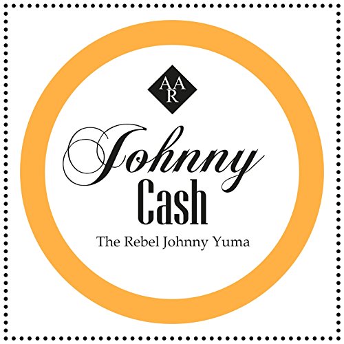 The Rebel Johnny Yuma von Johnny Cash bei Amazon Music - Amazon.de
