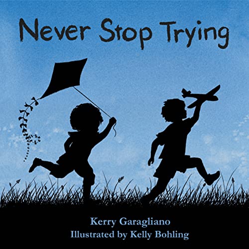 Amazon.com: Never Stop Trying: A Children's Picture Book in Verse eBook ...
