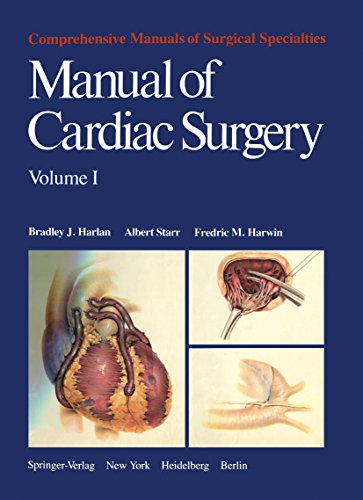 Manual of Cardiac Surgery: Volume 1 (Comprehensive Manuals of Surgical ...