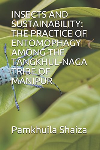 INSECTS AND SUSTAINABILITY: THE PRACTICE OF ENTOMOPHAGY AMONG THE ...