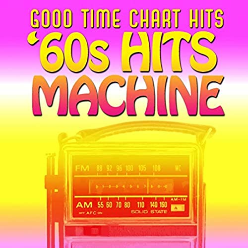 Amazon.com: Good Time Chart Hits: '60s Hit Machine : VARIOUS ARTISTS ...