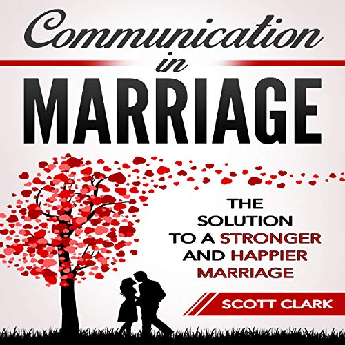 Amazon.com: Communication in Marriage: The Solution to a Stronger and ...