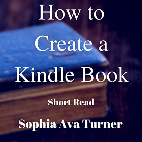 Amazon How To Create A Kindle Book Audible Audio Edition Sophia Amazon How To Create A Kindle Book Audible Audio Edition Sophia