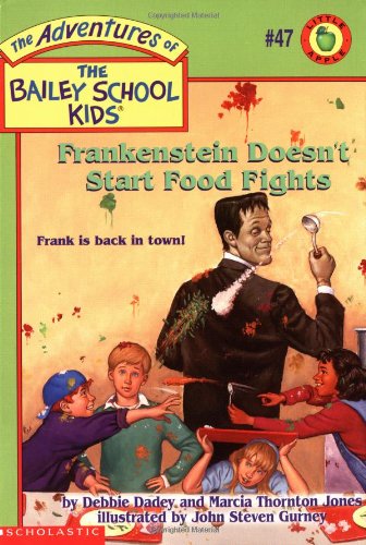 Frankenstein Doesn't Start Food Fights (The Adventures of the Bailey ...