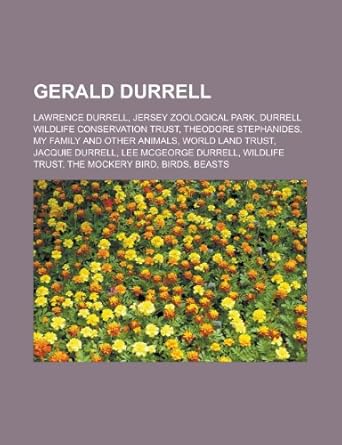Amazon.co.jp: Gerald Durrell: Lawrence Durrell, Jersey Zoological Park ...