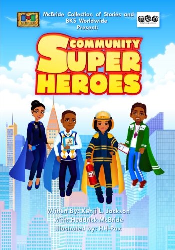 Community Super Heroes: Jackson, Kenji L., McBride, Heddrick, -Pax, HH ...