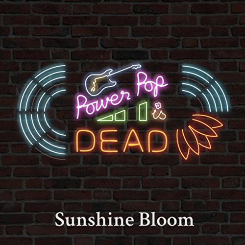 Amazon MusicでSunshine BloomのPower Pop Is Deadを再生する