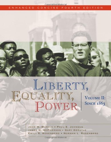 Liberty, Equality, Power: Volume II: Since 1863, Enhanced Concise ...