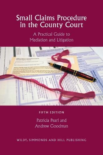 Small Claims Procedure in the County Court: A Practical Guide to ...