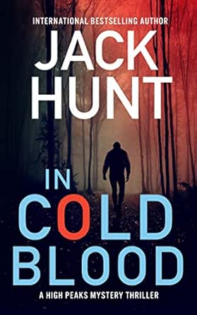 In Cold Blood (High Peaks Murder, Mystery and Crime Thrillers Book 1 ...