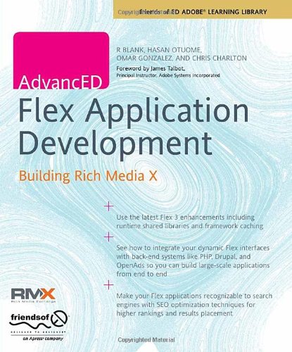 AdvancED Flex Application Development: Building Rich Media X: Charlton ...