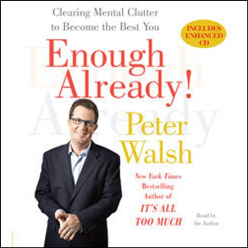 Amazon.com: Enough Already!: Clearing Mental Clutter to Become the Best ...