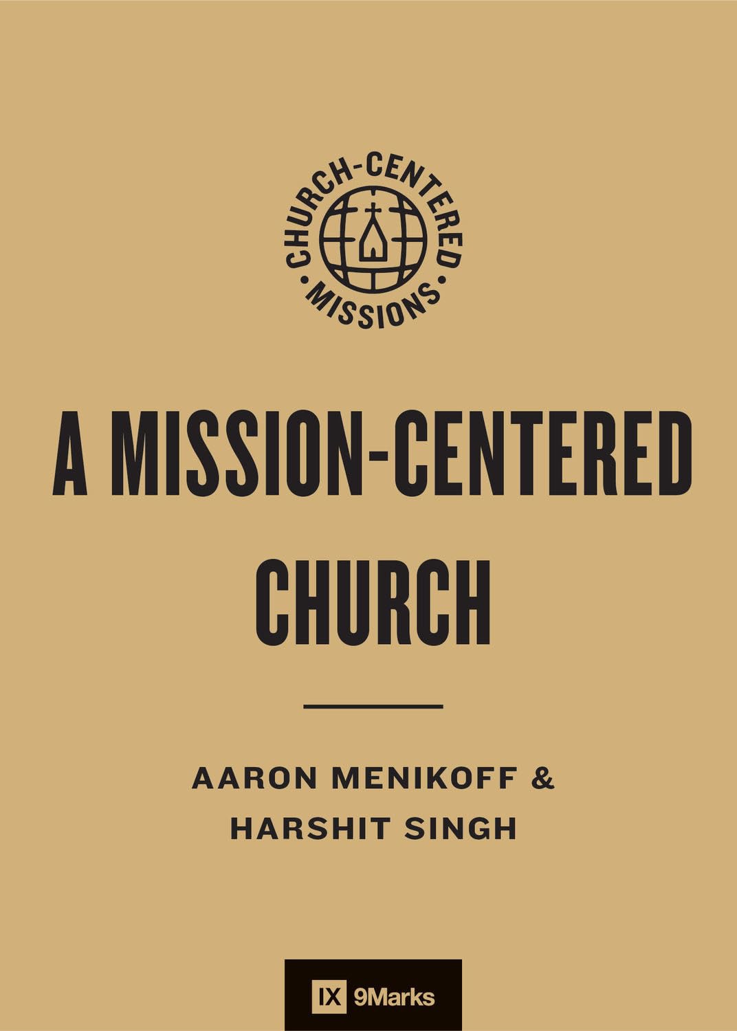 Prioritizing Missions in the Church (9Marks Church-Centered Missions ...