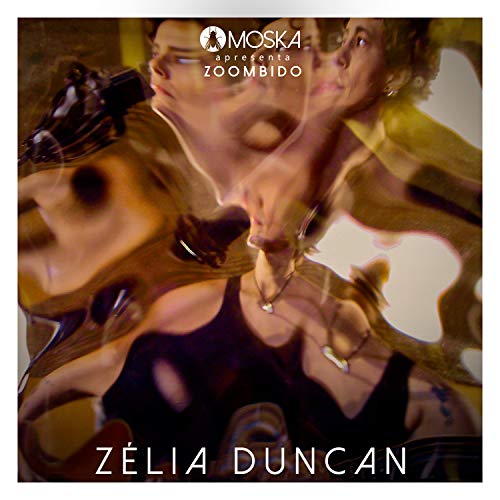 Play Moska Apresenta Zoombido: Zélia Duncan by Zélia Duncan on Amazon Music