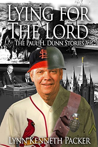 Amazon.com: Lying For The Lord: The Paul H. Dunn Stories eBook : Packer ...