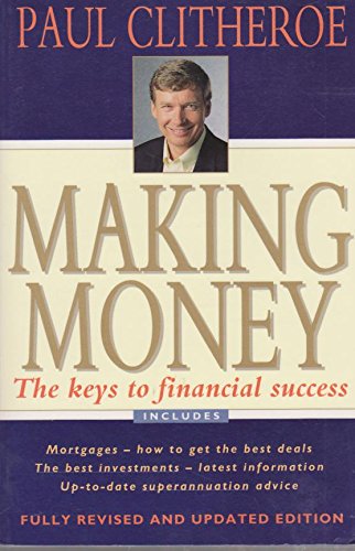 Making Money: The Keys to Financial Success: Paul Clitheroe ...