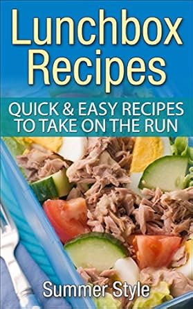 Amazon.com: Lunch Box Recipes: Quick & Easy Recipes To Take On The Run ...