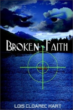 Broken Faith: Hart, Lois Cloarec: 9781930928404: Amazon.com: Books