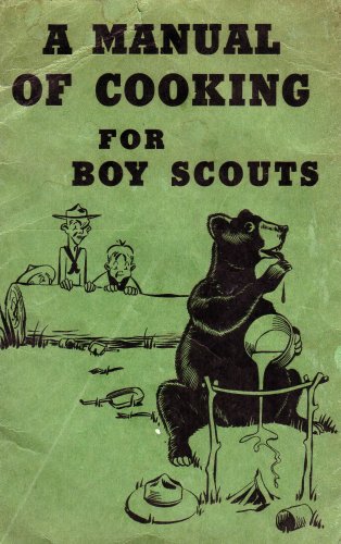 A Manual of Cooking for Boy Scouts (1949 Printing, HE8049): Wes H ...