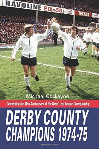 Derby County: Champions 1974-75: Celebrating the 40th Anniversary of ...