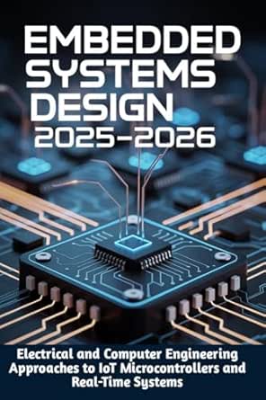 Amazon.com: EMBEDDED SYSTEMS DESIGN 2025–2026: Electrical and Computer ...