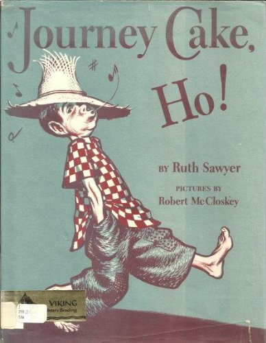 Journey Cake, Ho!: Ruth Sawyer, Robert McCloskey: Amazon.com: Books