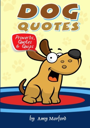 Dog Quotes: Proverbs, Quotes & Quips | Amazon.com.br