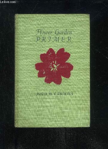 Flower Garden Primer: Amazon.co.uk: H. CUMMINS JULIA: Books