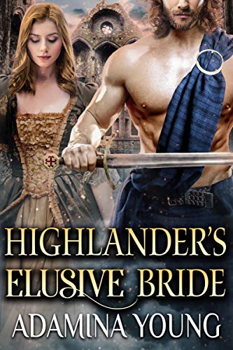 Highlander’s Elusive Bride: A Scottish Medieval Historical Romance ...