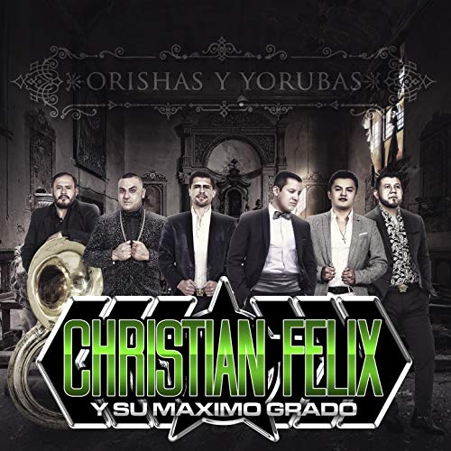 Amazon Music - Christian Felix y su Maximo GradoのOrishas y Yorubas ...