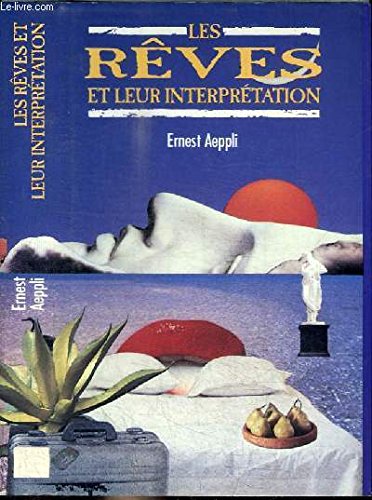 Les rêves et leur interprétation. Avec 500 symboles de rêves et leur explication.: unknown ...