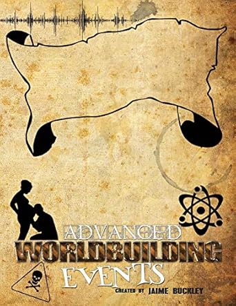 Advanced Worldbuilding Events (Advanced Worldbuilding: Creative writing tools for the ...