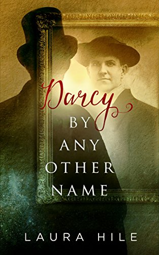 Darcy By Any Other Name: A lighthearted Pride and Prejudice Variation ...