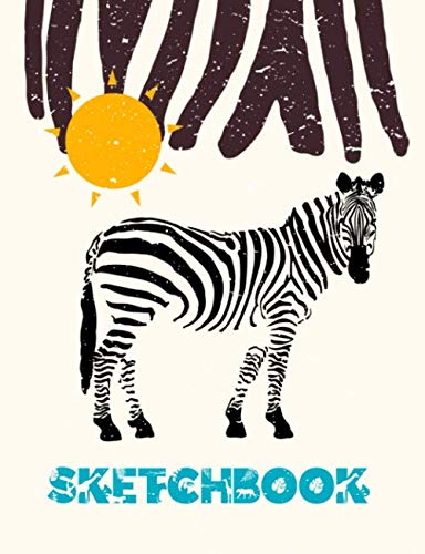 Sketchbook: Zebra Design African Themed Sketchbook Notebook For Drawing ...