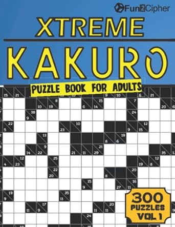 Fun2cipher Extreme Kakuro Puzzle Book For Adults: 300 Challenging ...
