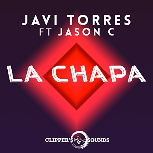 La Chapa (feat. Jason C) by Javi Torres on Amazon Music - Amazon.com